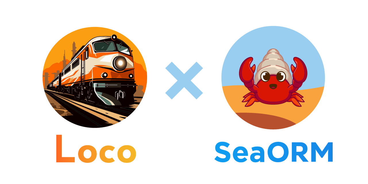 Getting Started with Loco & SeaORM | SeaQL Getting Started with Loco & SeaORM | SeaQL